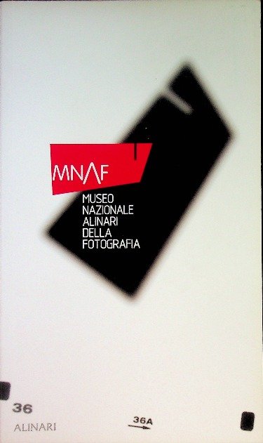 MNAF: Museo Nazionale Alinari Della Fotografia - Opracowanie zbiorowe ...