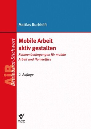 Mobile Arbeit aktiv gestalten - Bund-Verlag | Książka w Empik