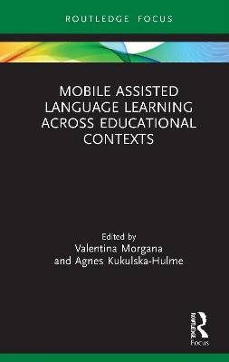 Mobile Assisted Language Learning Across Educational Contexts ...