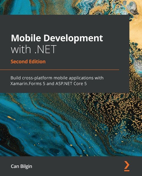 Mobile Development with .NET - Second Edition - Can Bilgin | Książka w ...