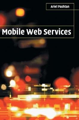 Mobile Web Services - Pashtan Ariel | Książka w Empik