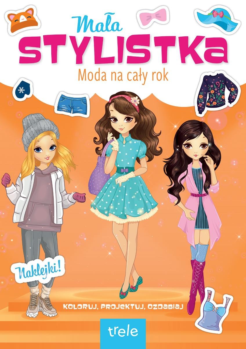 Moda na cały rok. Mała stylistka - Opracowanie zbiorowe | Książka w Empik