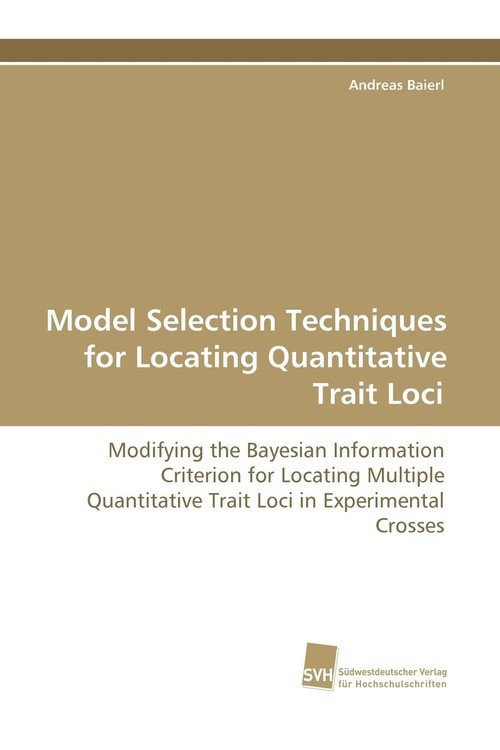 Model Selection Techniques For Locating Quantitative Trait Loci Baierl Andreas Książka W Empik