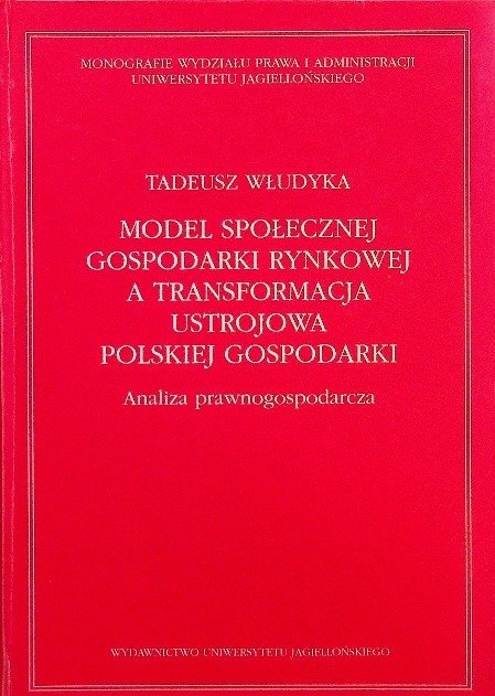 Model społecznej gospodarki rynkowej a transformacja ustrojowa polskiej ...
