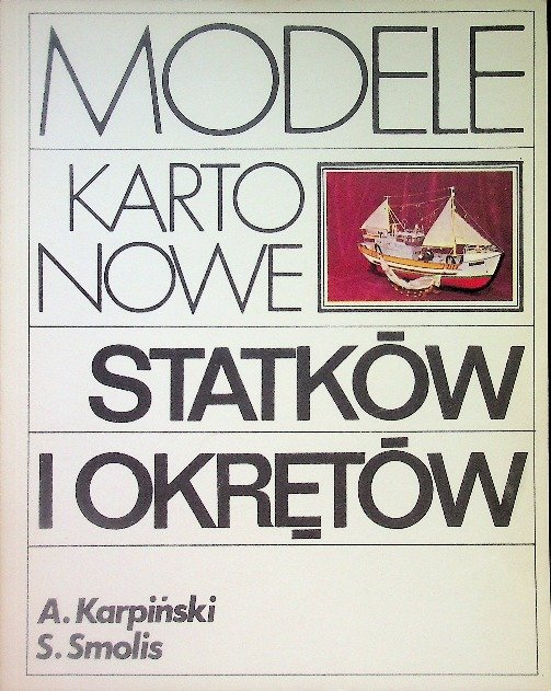 Modele kartonowe statków i okrętów - Karpiński Andrzej | Książka w Empik