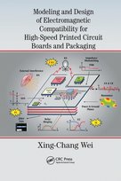 Modeling and Design of Electromagnetic Compatibility for High-Speed Printed Circuit Boards and ...