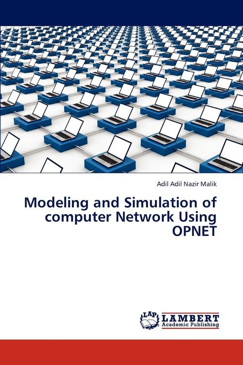 Modeling and Simulation of Computer Network Using Opnet - Adil Nazir ...
