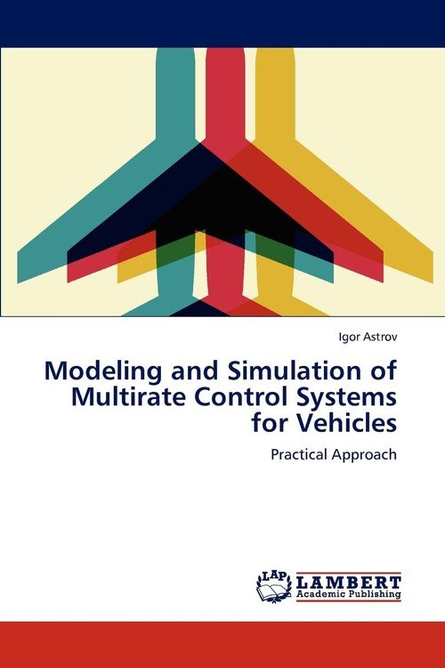 Modeling And Simulation Of Multirate Control Systems For Vehicles Astrov Igor Książka W Empik