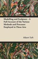 Modelling and Sculpture. A Full Account of the Various Methods and ...