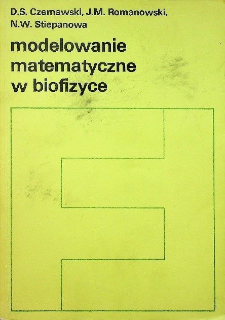 Modelowanie matematyczne w biofizyce - Opracowanie zbiorowe | Książka w ...