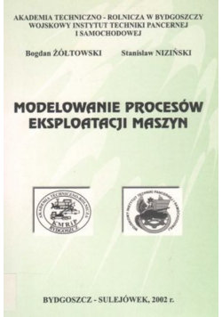 Modelowanie procesów eksploatacji maszyn - Opracowanie zbiorowe ...