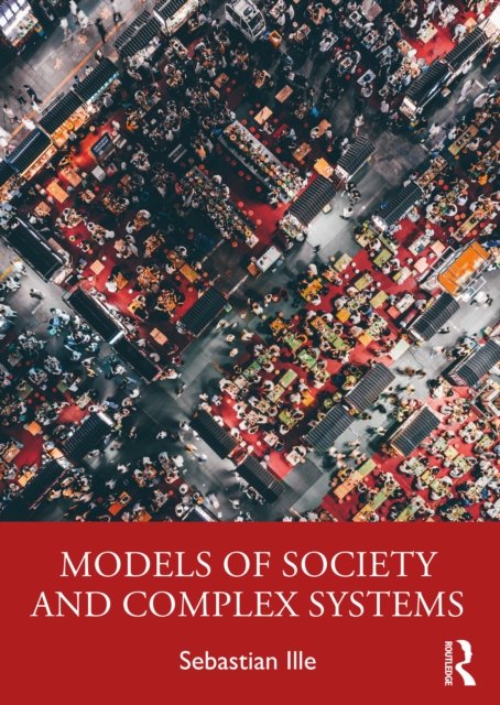 Models of Society and Complex Systems - Taylor & Francis Ltd. | Książka ...