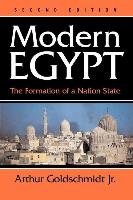 Modern Egypt: The Formation of a Nation-State - Goldschmidt Arthur ...