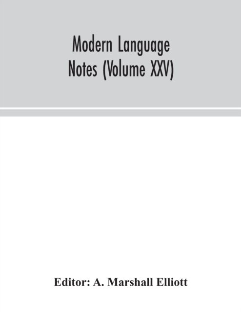 Modern language notes. Volume XXV - Opracowanie zbiorowe | Książka w Empik