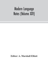 Modern language notes. Volume XXV - Opracowanie zbiorowe | Książka w Empik