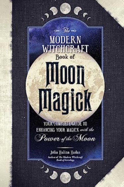 Modern Witchcraft Magic, Spells, Rituals, The Modern Witchcraft Book of ...