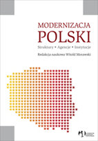 Modernizacja Polski. Struktury agencje instytucje - Morawski Witold ...