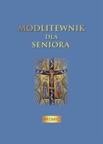 Modlitewnik dla seniora - Opracowanie zbiorowe | Książka w Empik