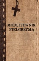 Modlitewnik pielgrzyma - Opracowanie zbiorowe | Książka w Empik