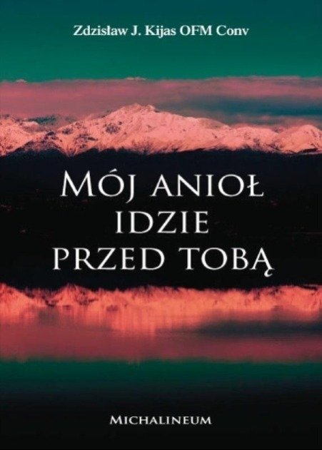 Mój Anioł idzie przed Tobą - W opisie | Książka w Empik