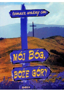 Mój Bóg Boże góry - Fides | Książka w Empik