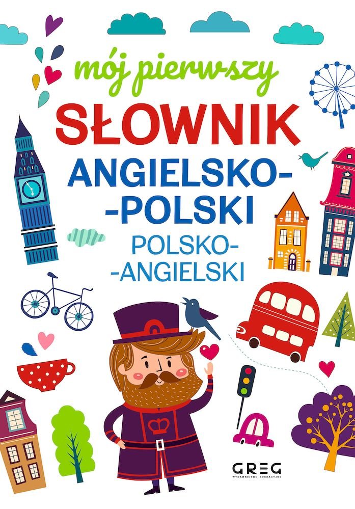 Mój pierwszy słownik angielsko-polski, polsko-angielski - Macisaac ...