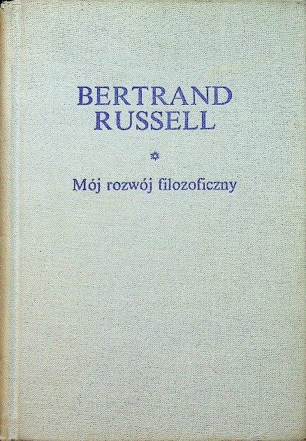 Mój rozwój filozoficzny - Bertrand Russell | Książka w Empik