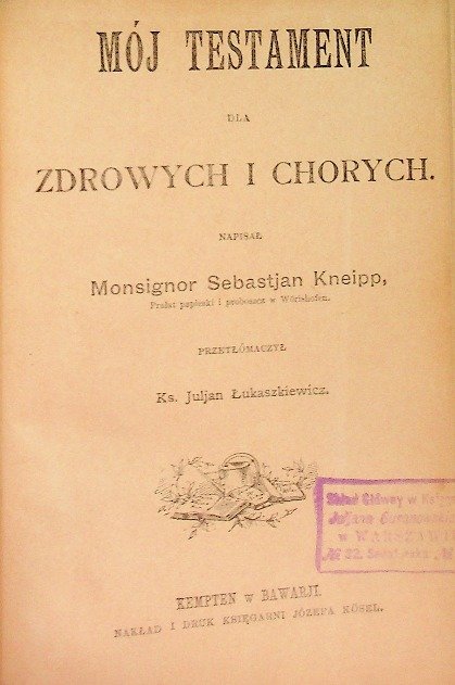 Mój testament dla zdrowych i chorych, 1897 r. - Opracowanie zbiorowe ...