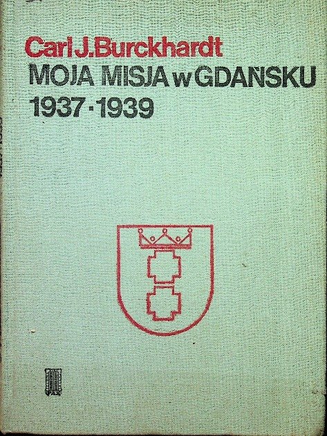 Moja misja w Gdańsku 1937 - 1939 - Opracowanie zbiorowe | Książka w Empik