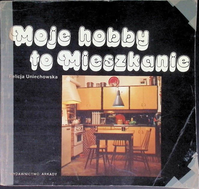 Moje hobby to mieszkanie - Opracowanie zbiorowe | Książka w Empik