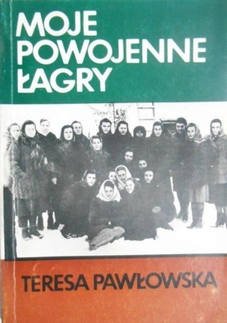 Moje powojenne Łagry - Opracowanie zbiorowe | Książka w Empik