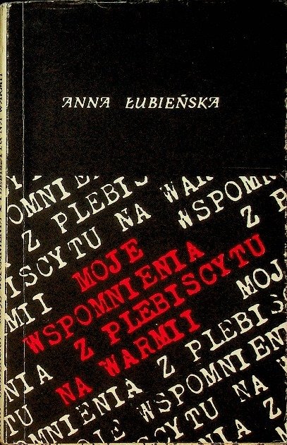 Moje wspomnienia z plebiscytu na Warmii - Opracowanie zbiorowe | Książka w Empik