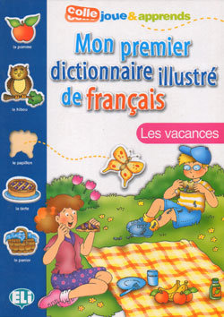 Mon premier dictionnaire illustre de francais - Les vacances ...