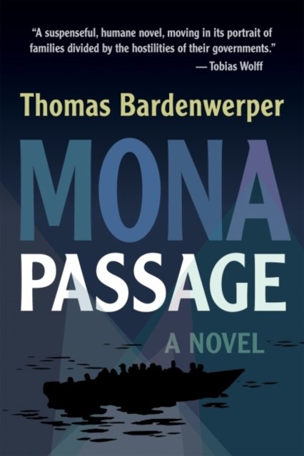 Mona Passage: A Novel - Thomas Bardenwerper | Książka w Empik