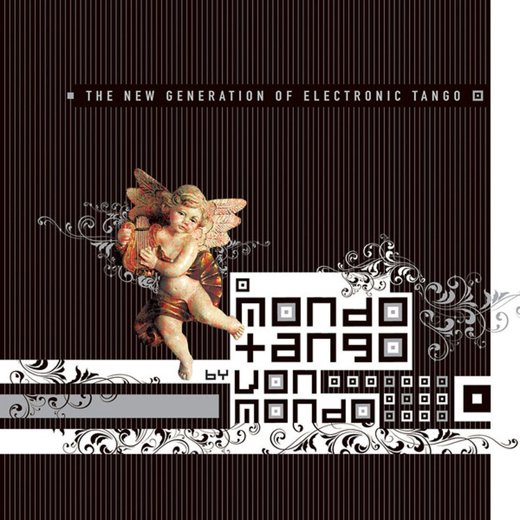 Mondo Tango (New Generation Of Electronic Tango) - Von Mondo | Muzyka ...