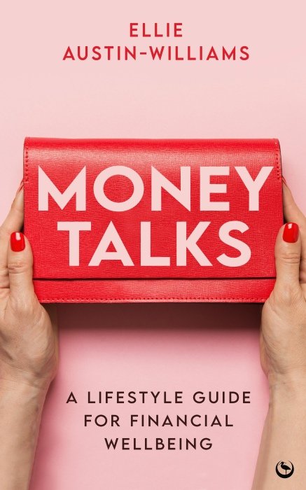 Money Talks: A Lifestyle Guide For Financial Wellbeing - Ellie Austin-Williams | Książka w Empik