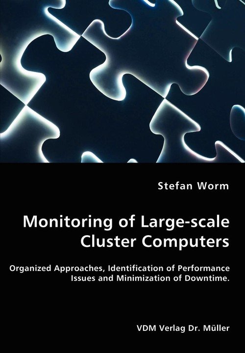 Monitoring of Large-scale Cluster Computers - Organized Approaches ...
