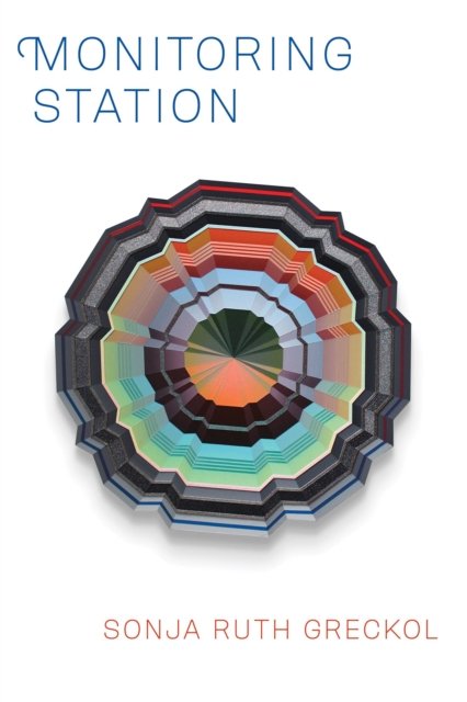 Monitoring Station - Sonja Ruth Greckol | Książka w Empik