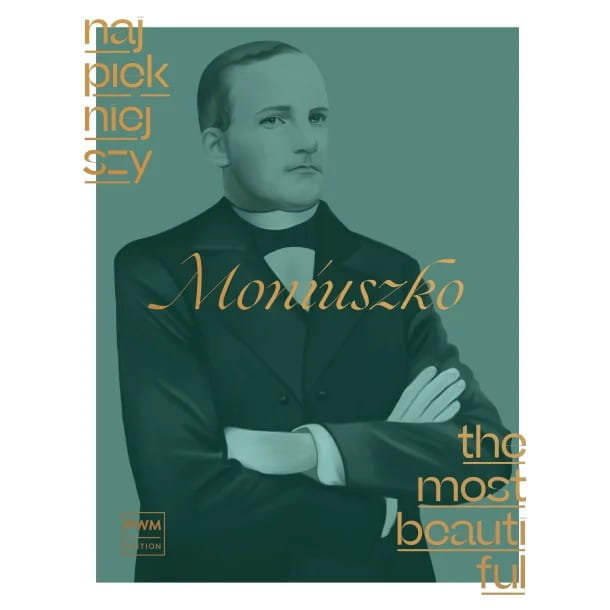 Moniuszko – Najpiękniejszy na fortepian - Opracowanie zbiorowe ...