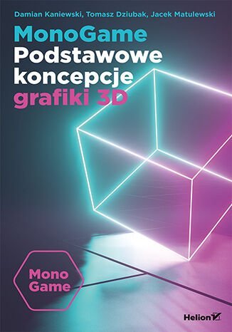 MonoGame. Podstawowe koncepcje grafiki 3D - ebook PDF - Damian Kaniewski | Ebook Sklep EMPIK.COM