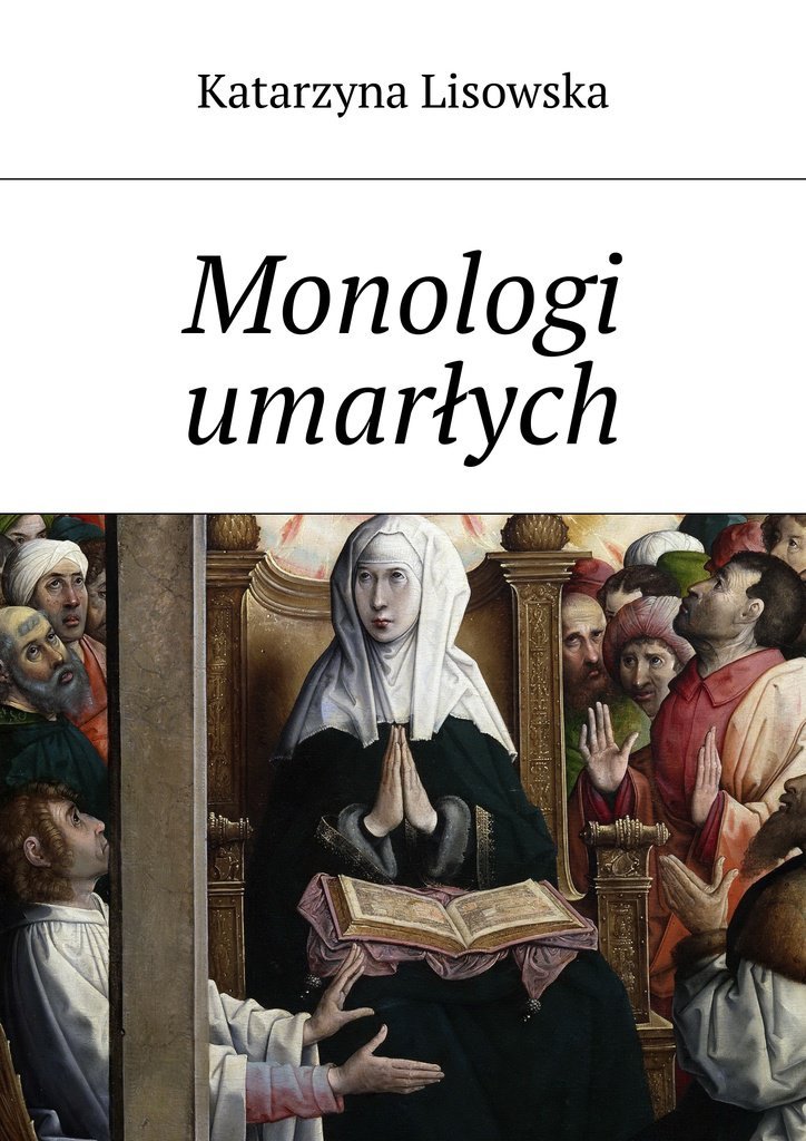 Monologi umarłych - ebook mobi - Lisowska Katarzyna | Ebook Sklep EMPIK.COM