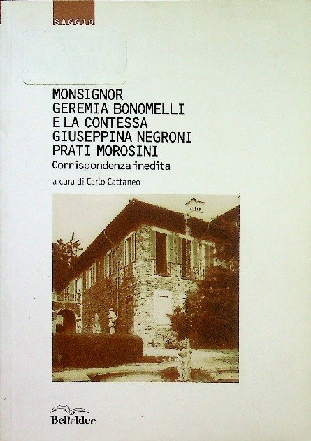 Monsignor Geremia Bonomelli e la contessa Giuseppina Negroni Prati ...