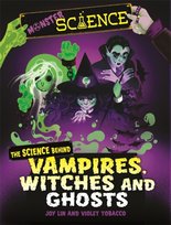 Monster Science: The Science Behind Vampires, Witches and Ghosts - Joy ...