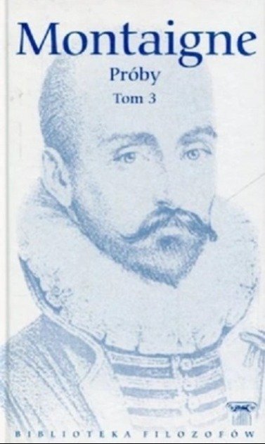 Montaigne Próby Tom 3 - Michel de Montaigne | Książka w Empik