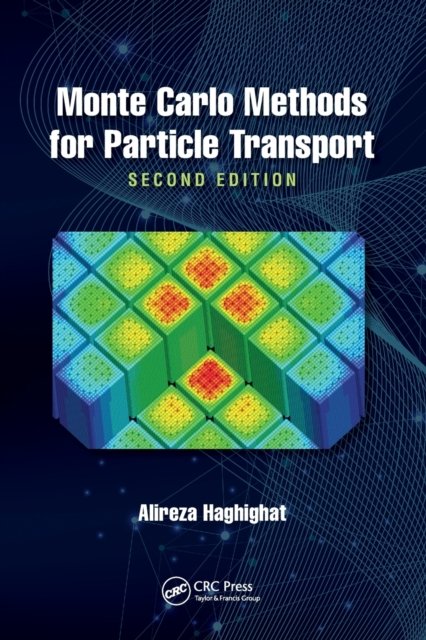 Monte Carlo Methods for Particle Transport - Alireza Haghighat ... Monte Carlo Methods for Particle Transport - Alireza Haghighat ...