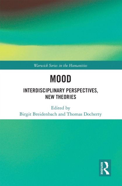 Mood: Interdisciplinary Perspectives, New Theories - Taylor & Francis ...
