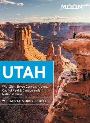 Moon Utah (Fourteenth Edition): With Zion, Bryce Canyon, Arches ...