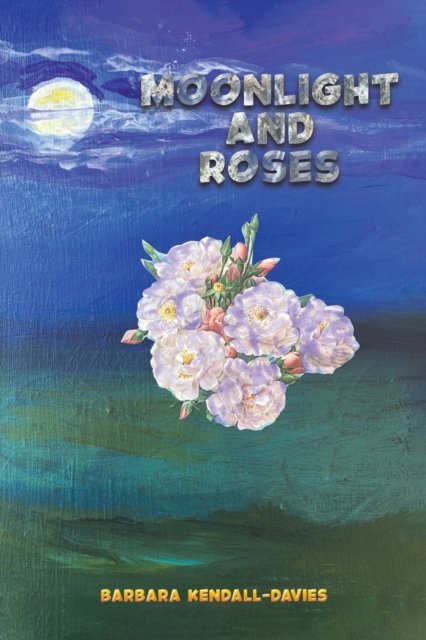 Moonlight and Roses - Barbara Kendall-Davies | Książka w Empik