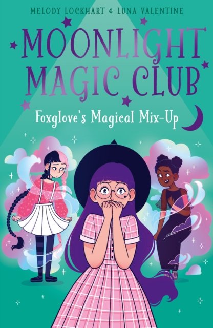 Moonlight Magic Club, Moonlight Magic Club: Foxglove's Magical Mix-Up ...
