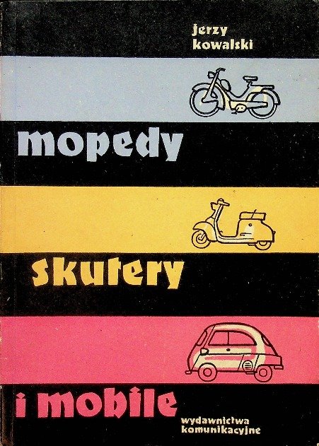 Mopedy skutery i mobile - Kowalski Jerzy | Książka w Empik